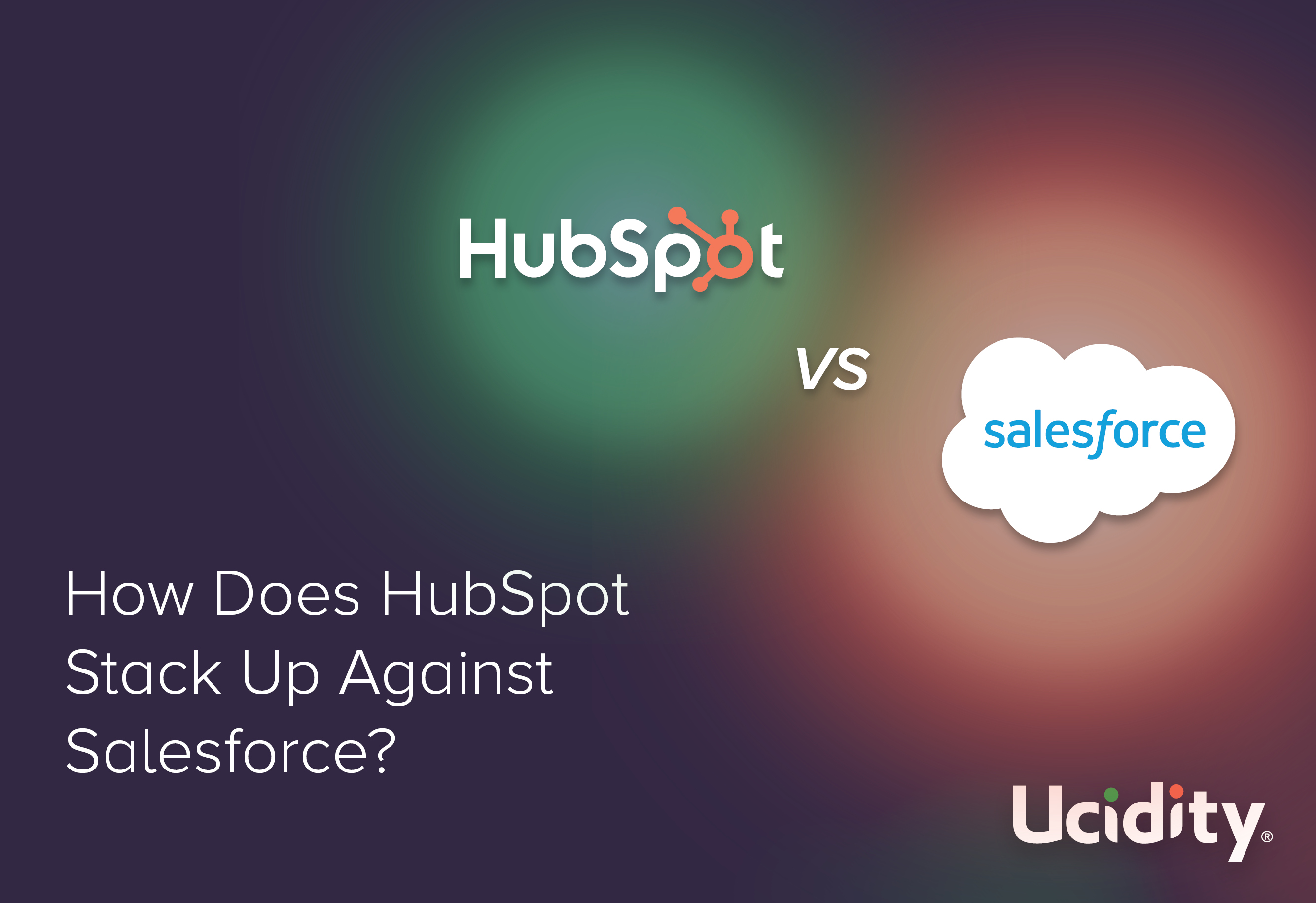 How Does HubSpot Stack Up Against Salesforce How Does HubSpot Stack Up Against Salesforce